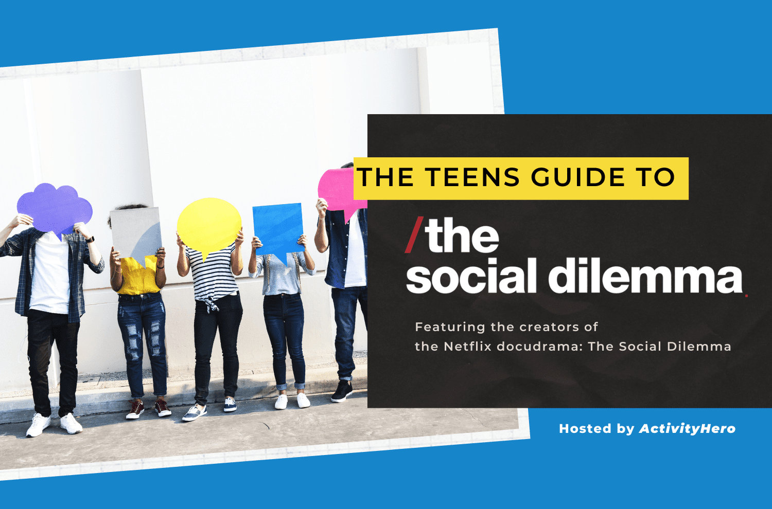 A Teens Guide to the Social Dilemma | The ActivityHero Blog